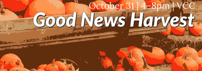 Good News Harvest Celebration | Valley Christian Church